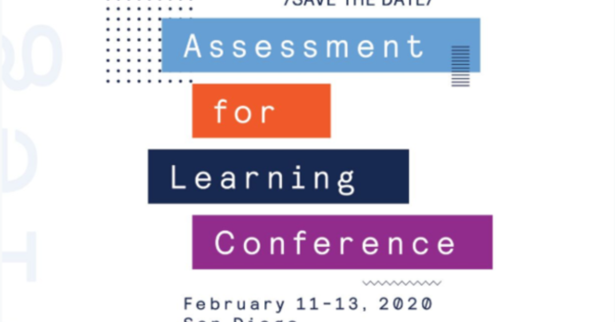 Assessment for Learning Conference, Feb. 11-13, 2020, San Diego