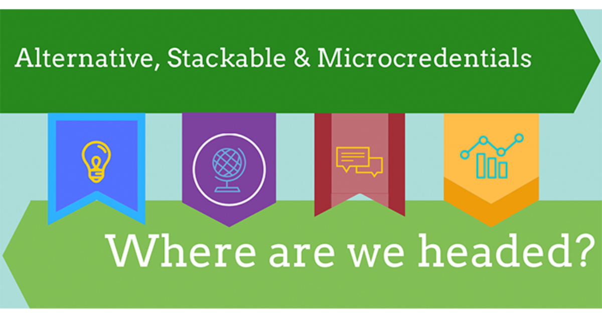 Alternative, Stackable, and Microcredentials: Where are we… | NGLC
